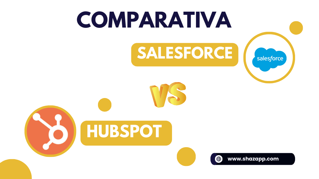 Comparativa HubSpot vs Salesforce - Shazapp